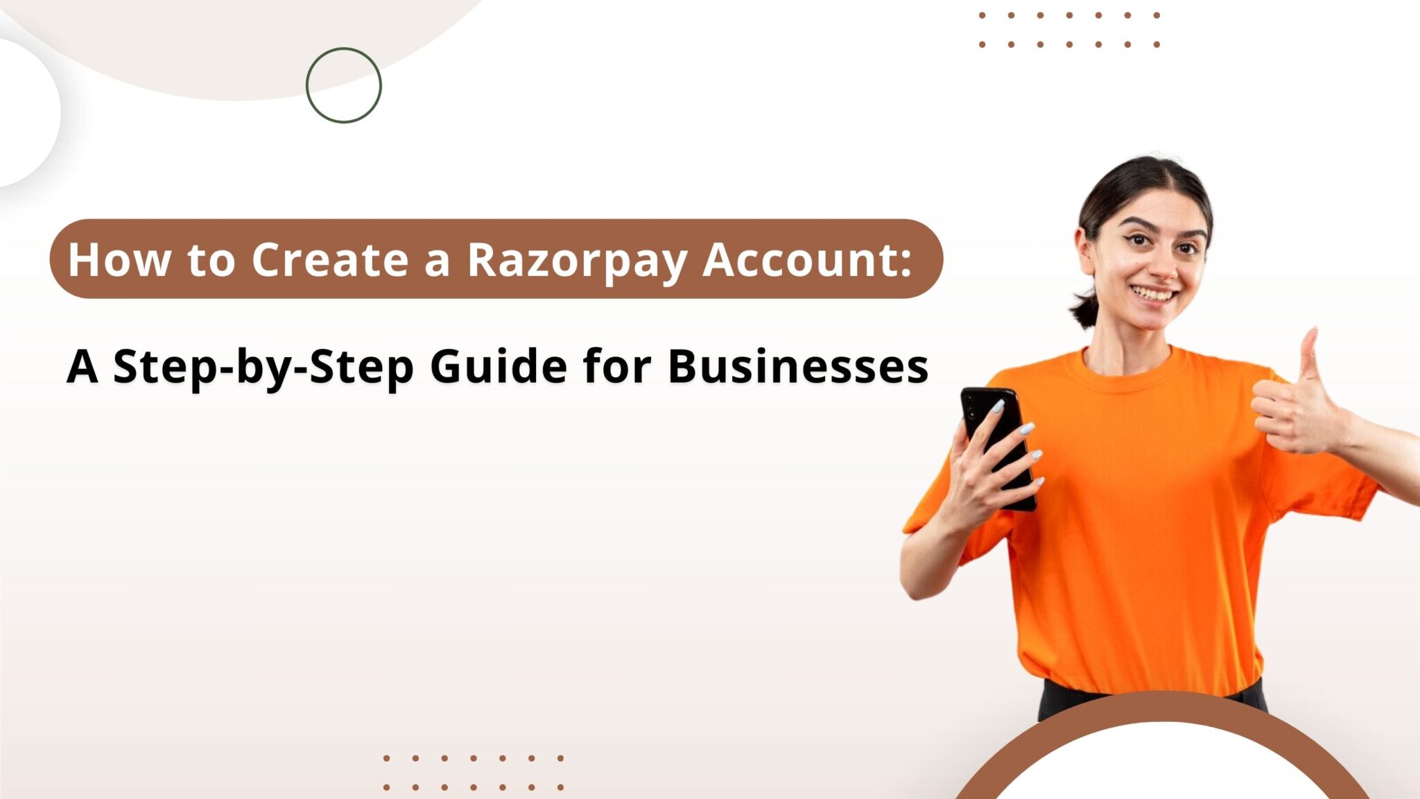 How to Create a Razorpay Account: A Step-by-Step Guide for Businesses - MagicxBot Blog